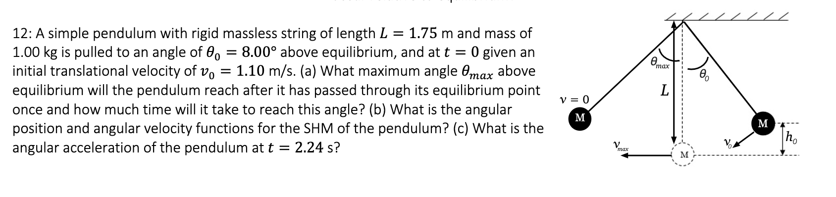 Solved 12: A simple pendulum with rigid massless string of | Chegg.com