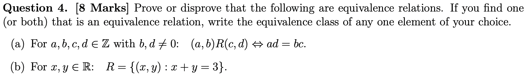 Solved Question 4. [8 Marks] Prove or disprove that the | Chegg.com