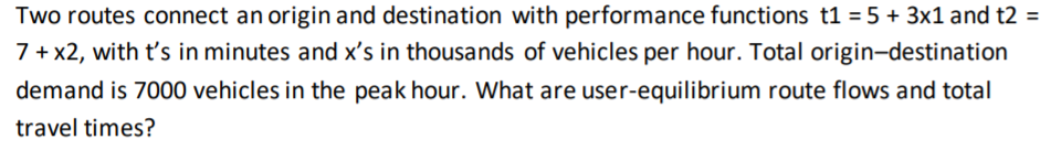 Solved Two routes connect an origin and destination with | Chegg.com