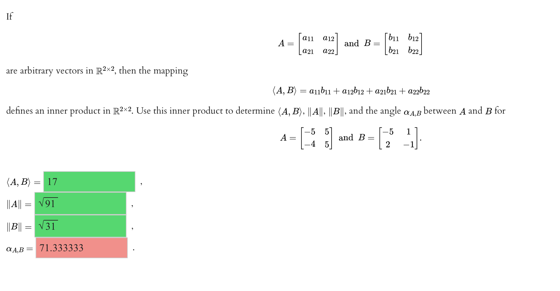 If A=[a11a21a12a22] and B=[b11b21b12b22] are | Chegg.com