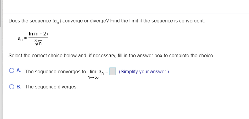 Solved Does the sequence {a,} converge or diverge? Find the | Chegg.com