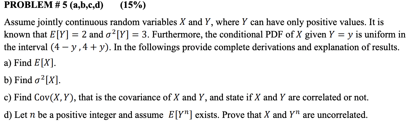 Solved PROBLEM # 5 (a,b,c,d) (15%) Assume jointly continuous | Chegg.com