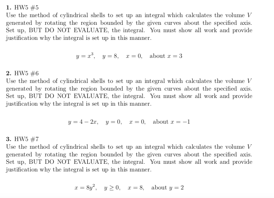 Solved Set up the integral to find the volume using | Chegg.com