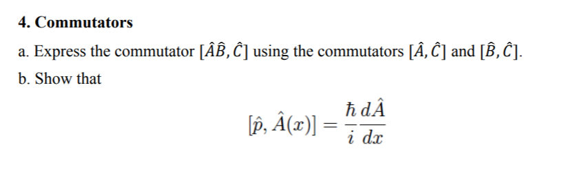 Solved 4. Commutators a. Express the commutator [AB, Ĉ] | Chegg.com