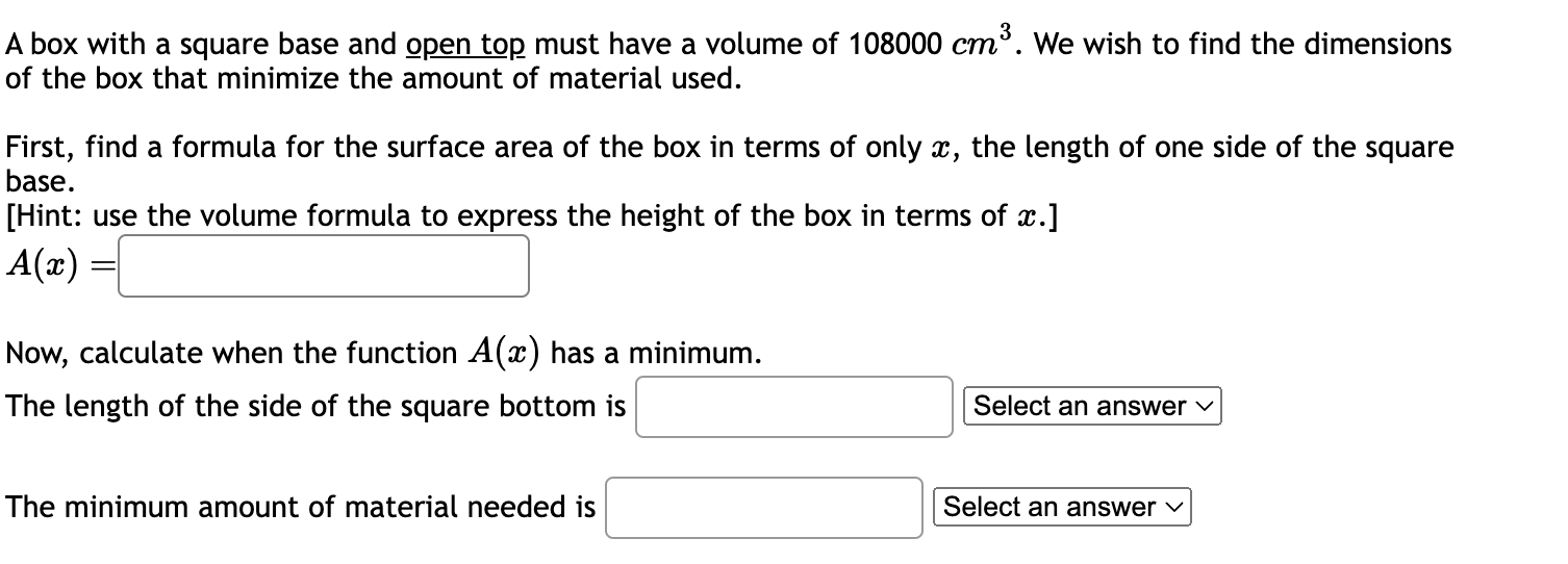 Solved A box with a square base and open top must have a | Chegg.com