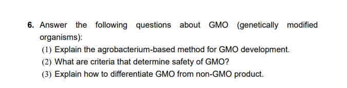 Solved 6. Answer the following questions about GMO | Chegg.com