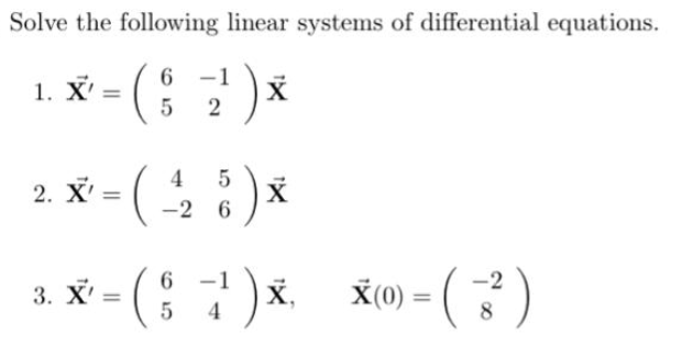 Solved Solve the following linear systems of differential | Chegg.com