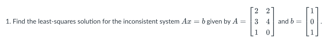 Solved 1. Find the least-squares solution for the | Chegg.com