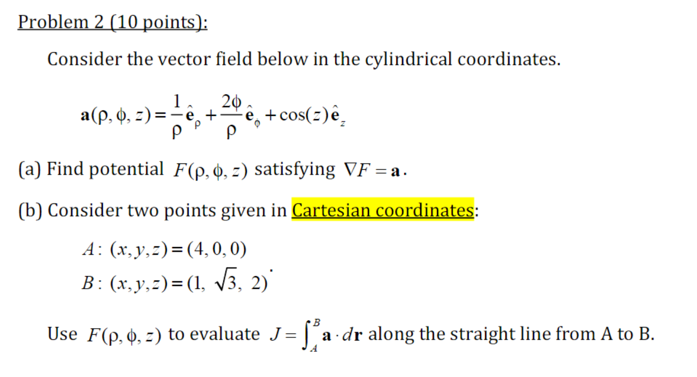 Solved Consider the vector field below in the cylindrical | Chegg.com