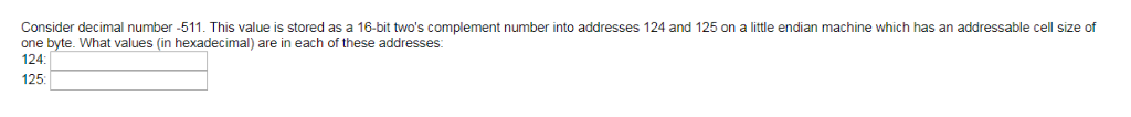 Solved Consider decimal number -511. This value is stored as | Chegg.com