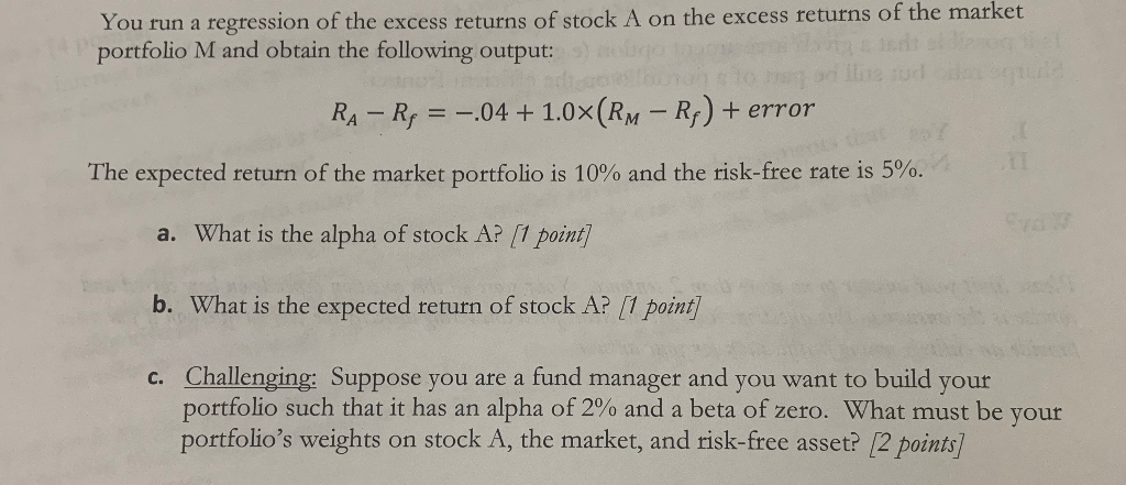 Solved You run a regression of the excess returns of stock A | Chegg.com