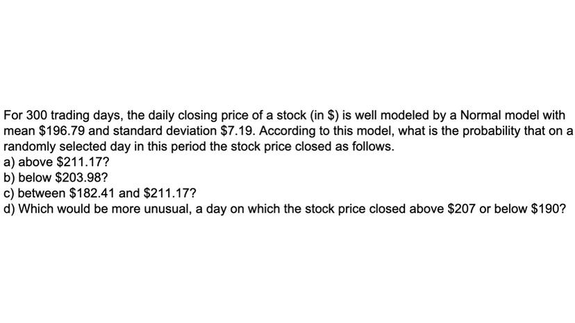 Solved For 300 trading days, the daily closing price of a | Chegg.com