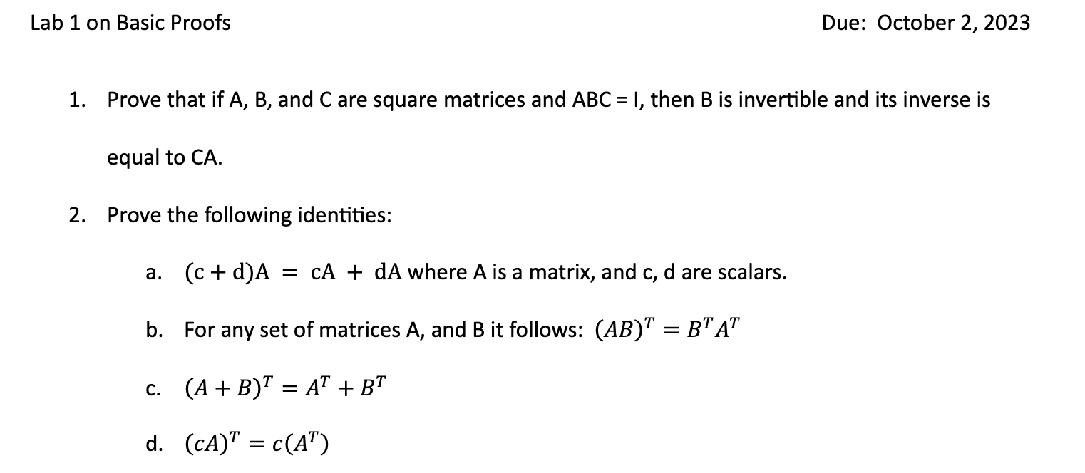 Solved 1. Prove that if A,B, and C are square matrices and | Chegg.com