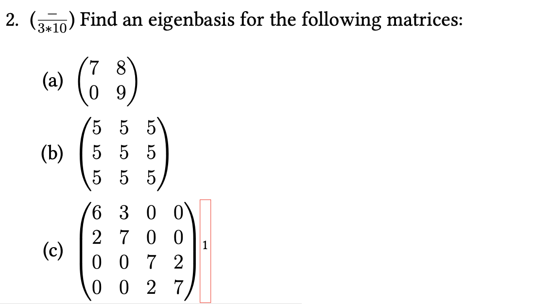 Solved 2. (3∗10−) Find an eigenbasis for the following | Chegg.com