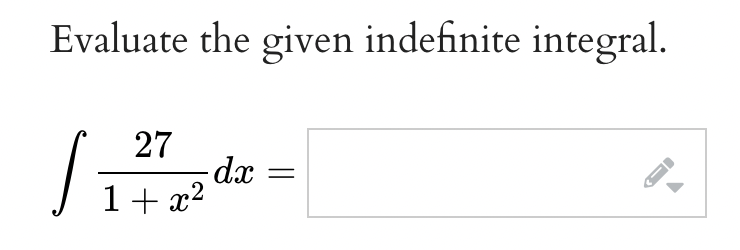 Solved Evaluate the given indefinite integral.∫﻿﻿271+x2dx= | Chegg.com