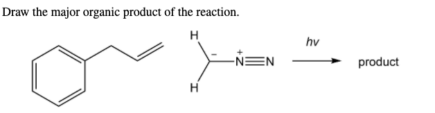 Solved Draw the major organic product of the reaction. H hv | Chegg.com