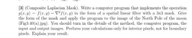Solved [3] (Composite Laplacian Mask). Write a computer | Chegg.com