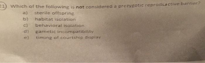 Solved Which of the following is not considered a prezygotic | Chegg.com