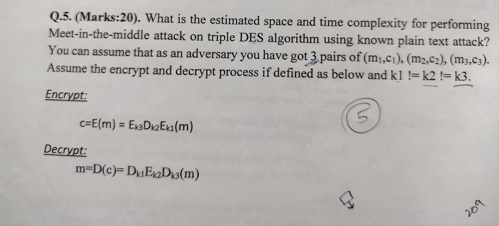 Solved Q.5. (Marks:20). What is the estimated space and time | Chegg.com
