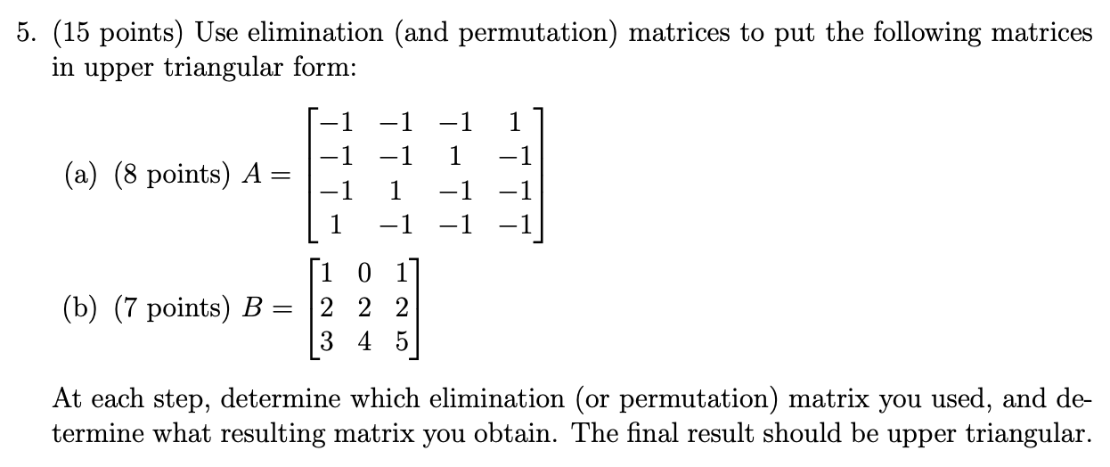 Solved 5. (15 points) Use elimination (and permutation) | Chegg.com