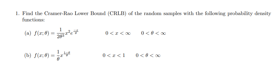 Solved 1. Find the Cramer-Rao Lower Bound (CRLB) of the | Chegg.com