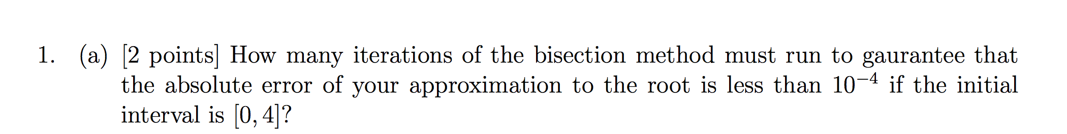 Solved a) 2 points How many iterations of the bisection | Chegg.com