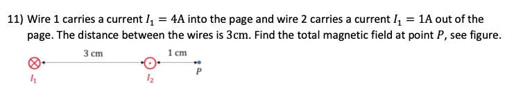 Solved Wire 1 carries a current 𝐼1 = 4A into the page and | Chegg.com