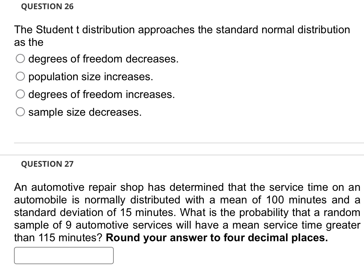 Solved QUESTION 26The Student t distribution approaches the | Chegg.com