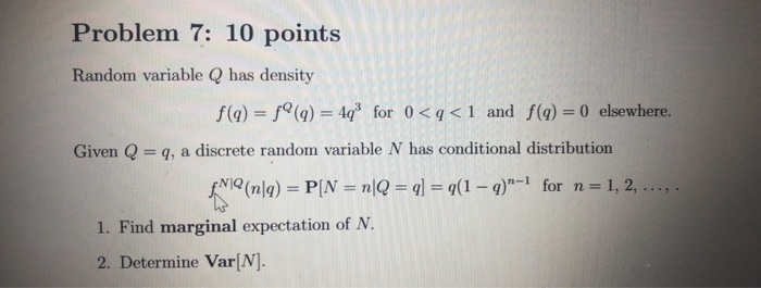Solved Problem 7: 10 points Random variable Q has density | Chegg.com