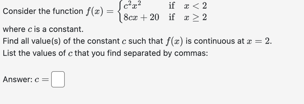 Solved Consider the function f(x)={c2x28cx+20 if x