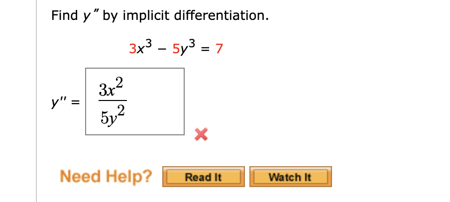 Solved Find y " by implicit differentiation. 3x3−5y3=75y23x2 | Chegg.com
