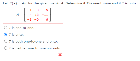 Solved Let T(x) = Ax for the given matrix A. Determine if T | Chegg.com