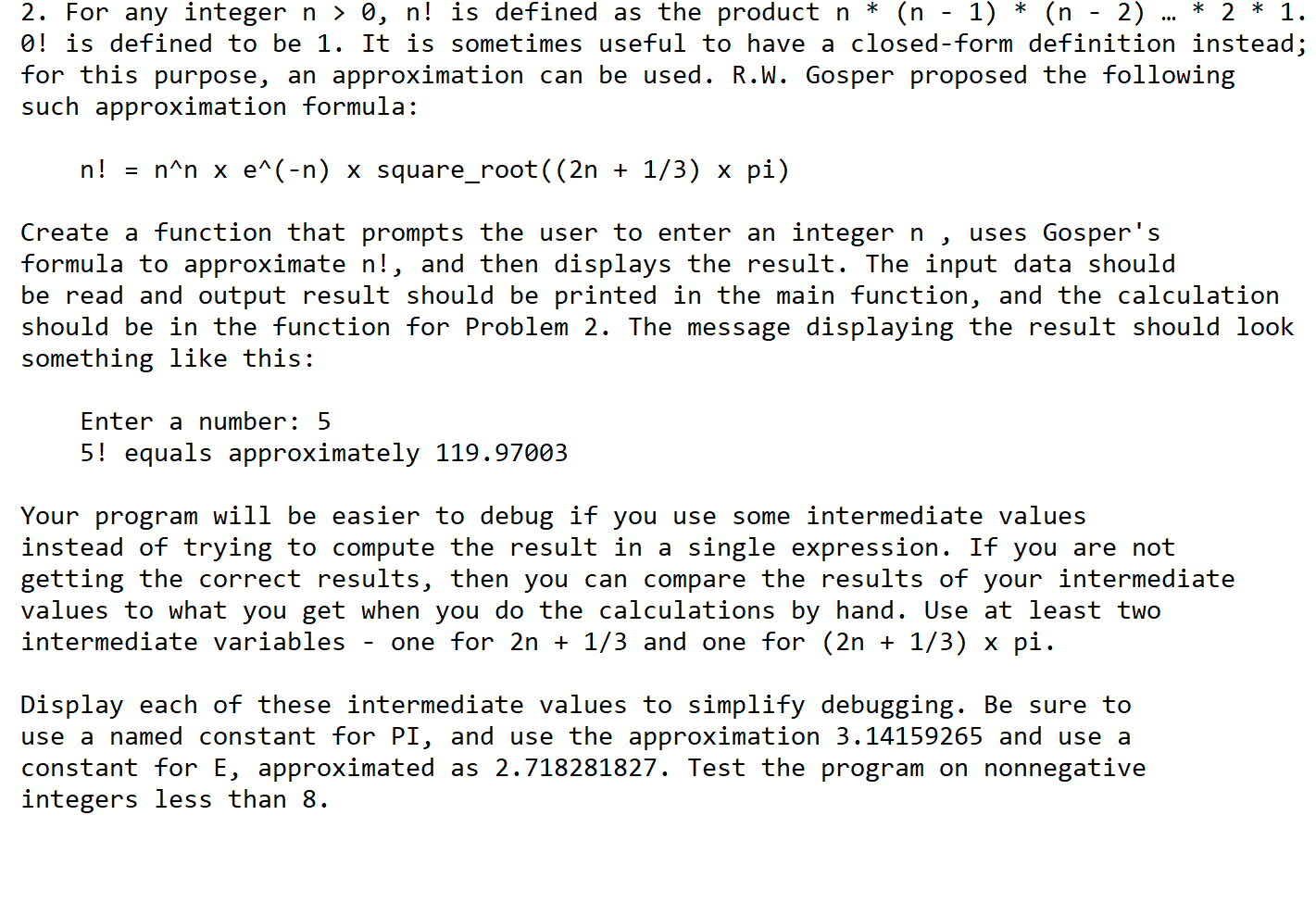 Solved * 2. For any integer n > 0, n! is defined as the | Chegg.com