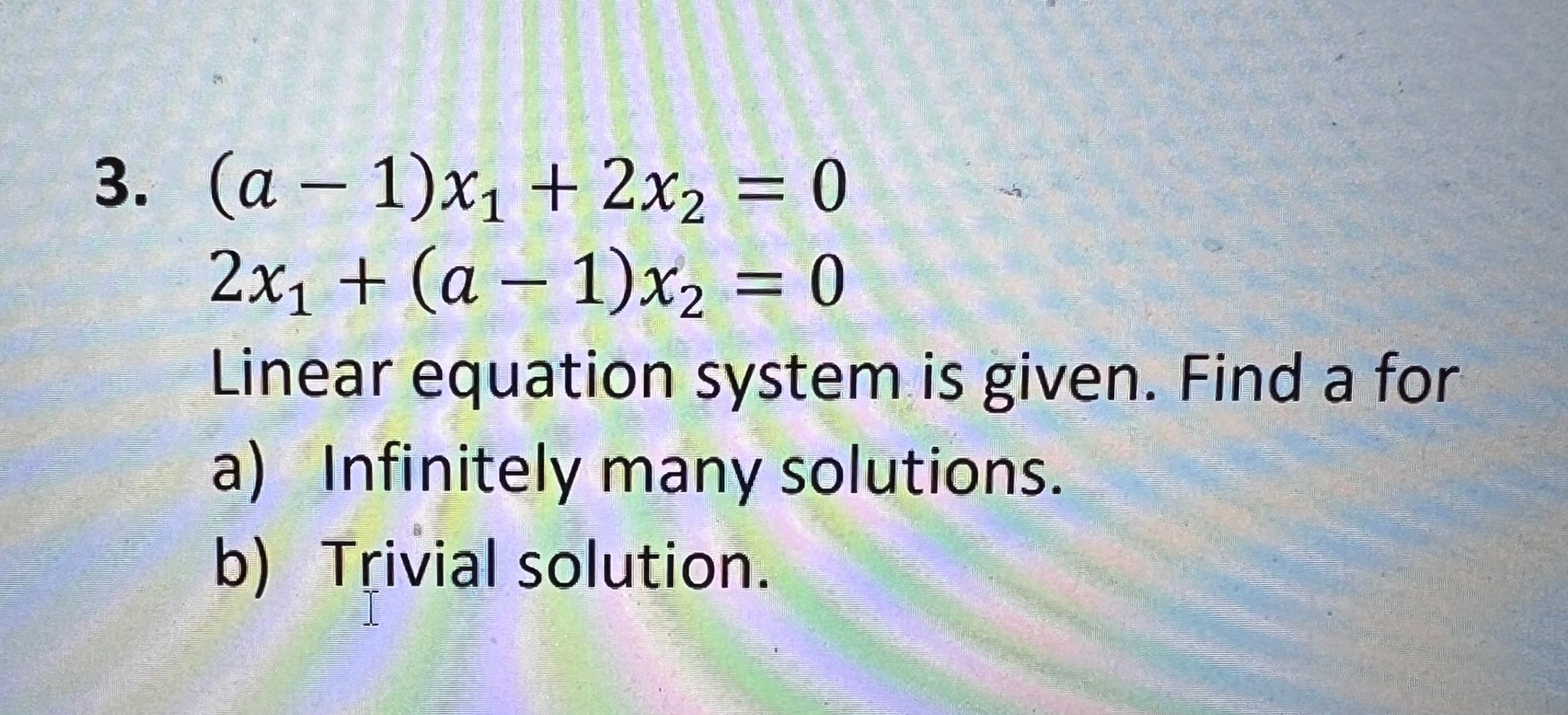 Solved \\[ \\begin{array}{l} (a-1) x_{1}+2 x_{2}=0 \\\\ 2 | Chegg.com