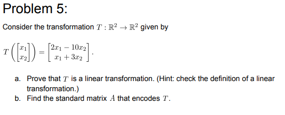 Solved Problem 5: Consider the transformation T:R2→R2 given | Chegg.com
