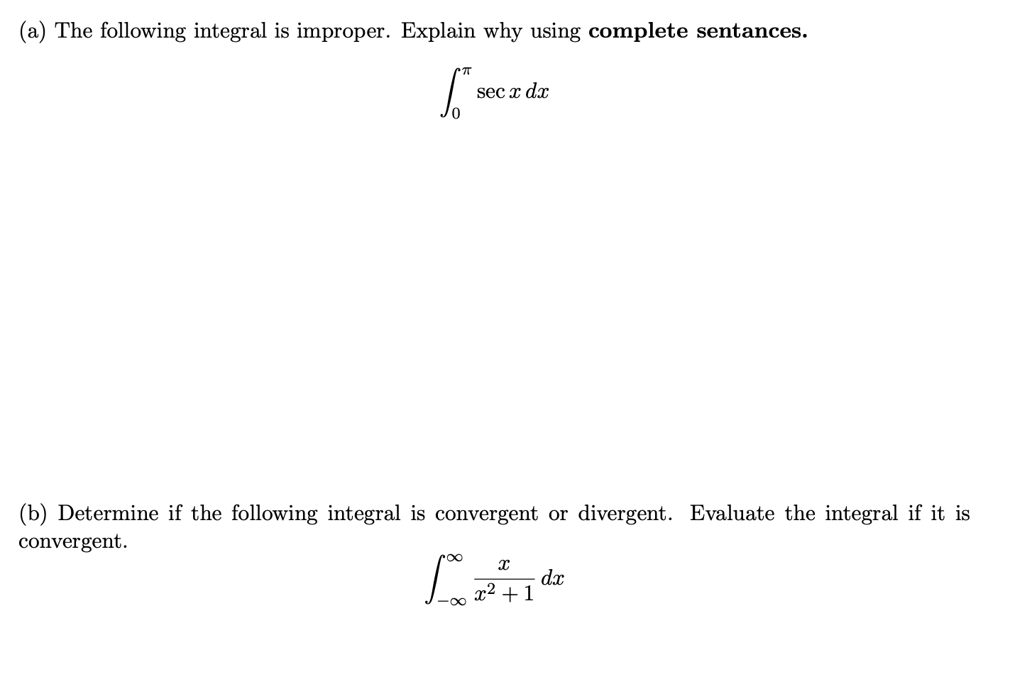 Solved (a) The following integral is improper. Explain why | Chegg.com