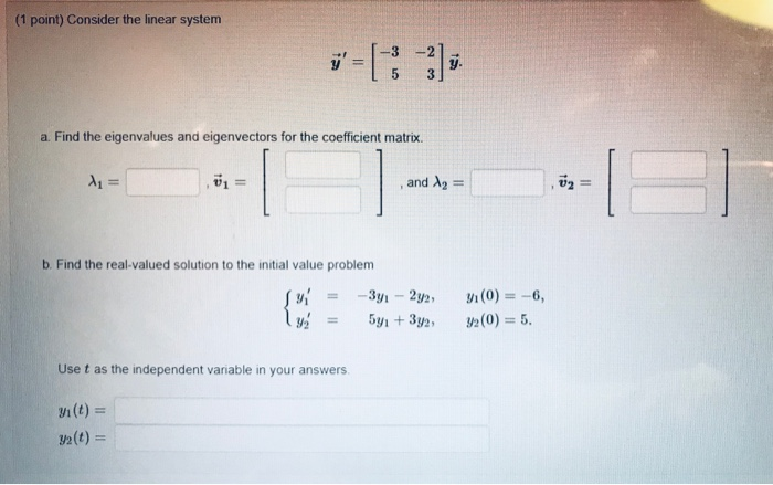 Solved (1 point) Consider the linear system a. Find the | Chegg.com