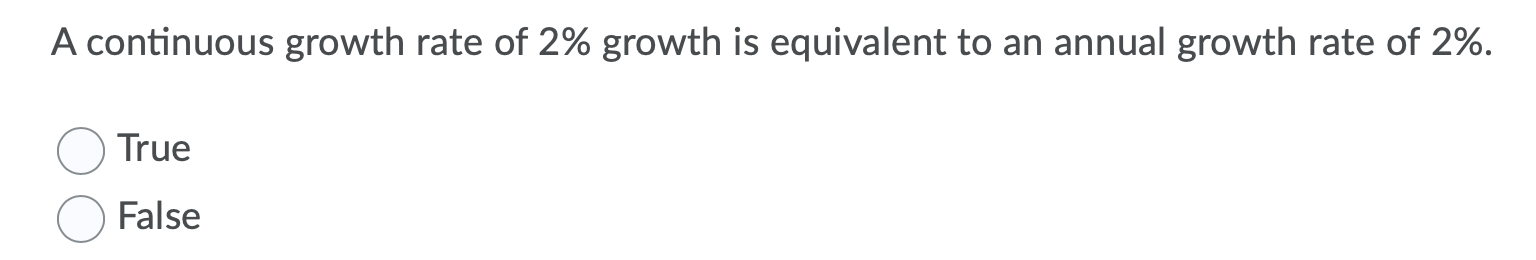 Solved A continuous growth rate of 2% growth is equivalent | Chegg.com