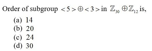 Solved Order of subgroup in Z30 OZ 2 is, (a) 14 (b) | Chegg.com