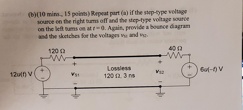 ) Iwo step voltage sources. Consider a (2) (20 mins., | Chegg.com