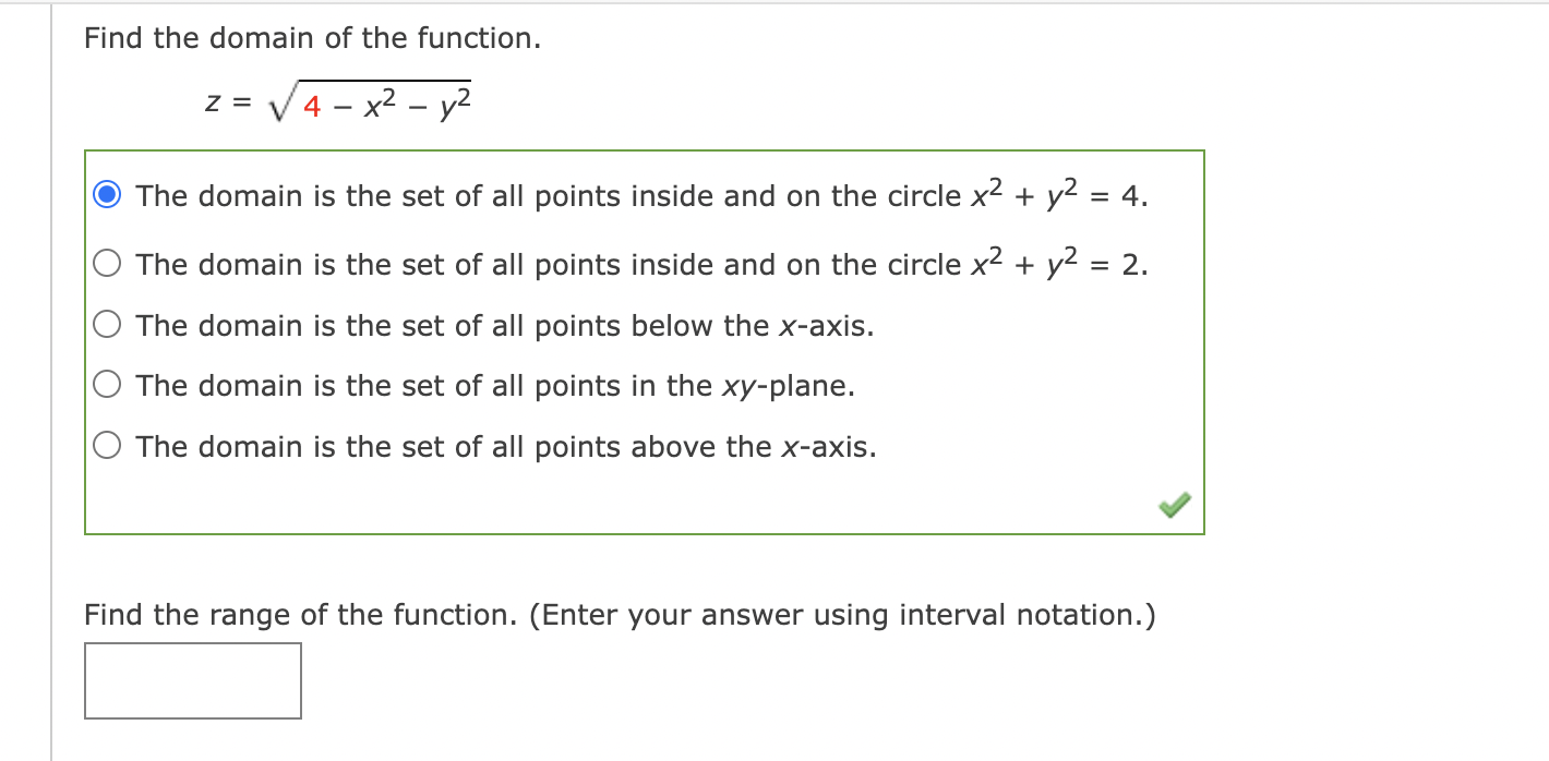 Solved Find the domain of the function. z=4−x2−y2 The domain | Chegg.com