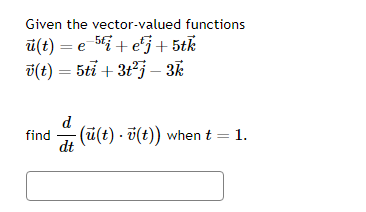 Solved Given the vector-valued functions | Chegg.com