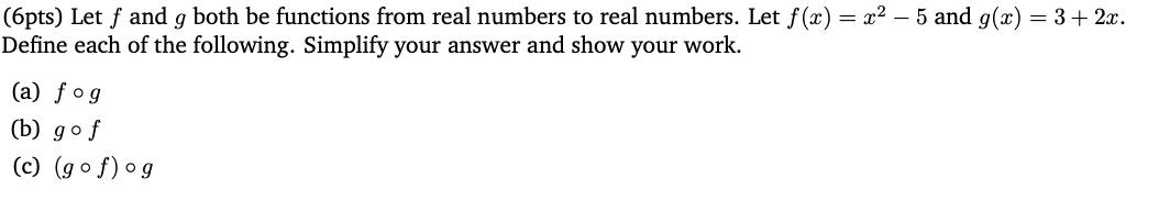 Solved (6pts) Let f and g both be functions from real | Chegg.com