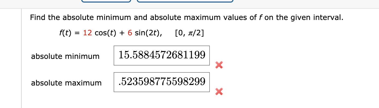 Solved Find the absolute minimum and absolute maximum | Chegg.com
