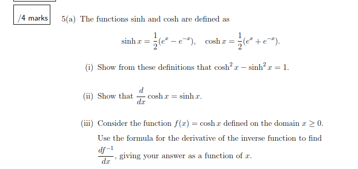 Solved /4 marks 5(a) The functions sinh and cosh are defined | Chegg.com