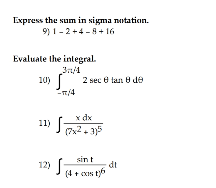 Solved Express the sum in sigma notation. 9) 1 - 2 +4 - 8+16 | Chegg.com