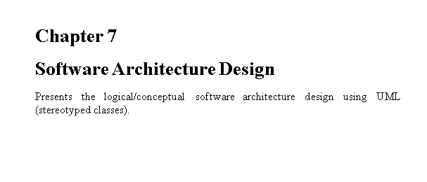 Solved Chapter 7 Software Architecture Design Presents the | Chegg.com