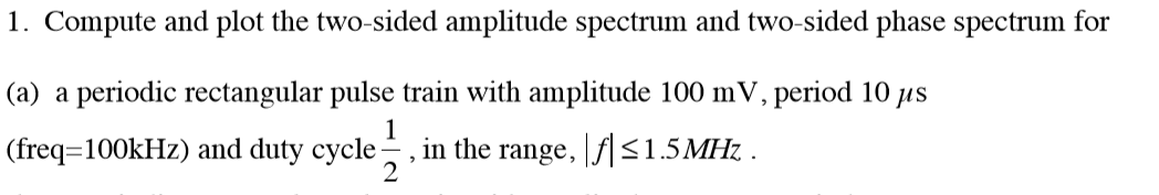 Solved 1. Compute and plot the two-sided amplitude spectrum | Chegg.com