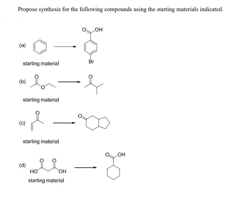 Solved Propose synthesis for the following compounds using | Chegg.com