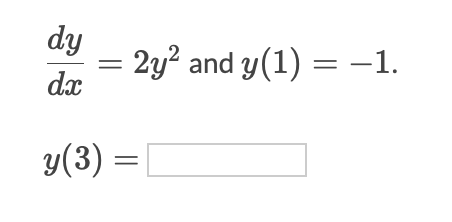 Solved dy dx 2y2 and y(1) = -1. y(3) = = | Chegg.com